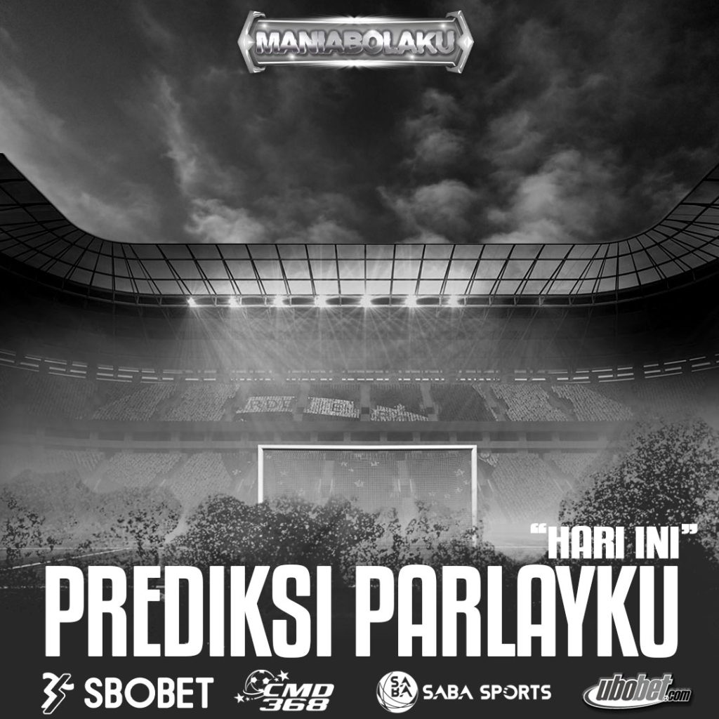 MANIABOLAKU - Situs Parlay Bola Terpercaya & Prediksi Parlay Jitu Hari Ini